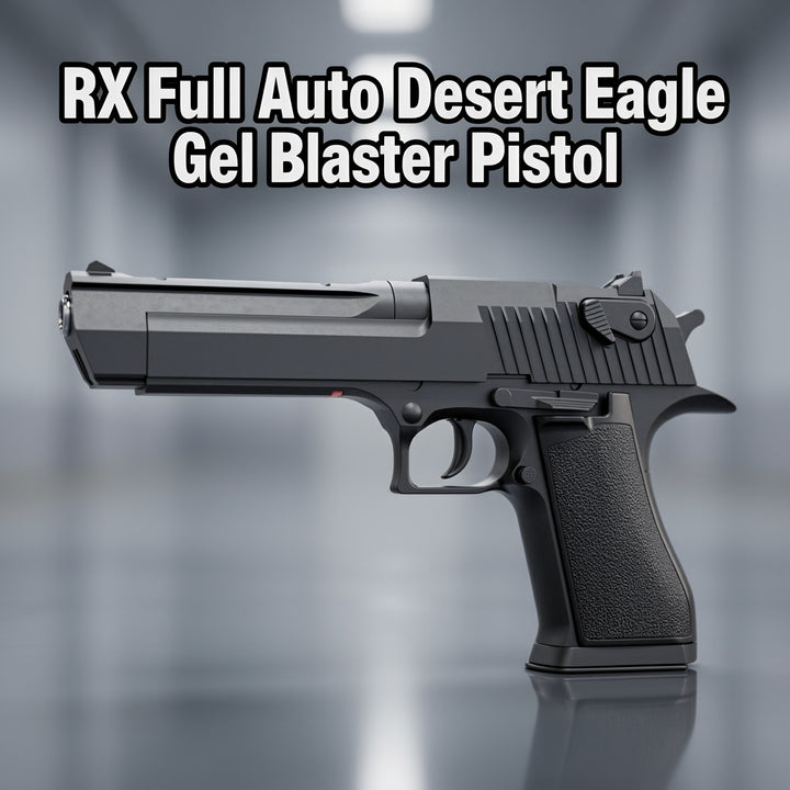 RX Full Auto Desert Eagle Gel Blaster Pistol - High Performance – rnguk